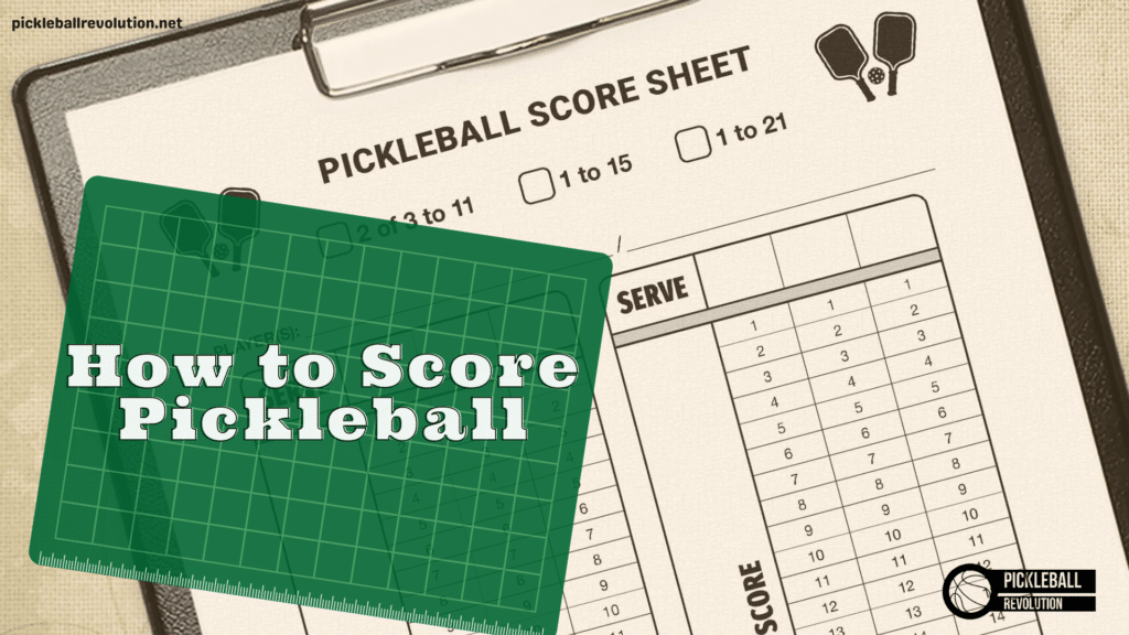 How to Score in Pickleball – Beginner's Guide